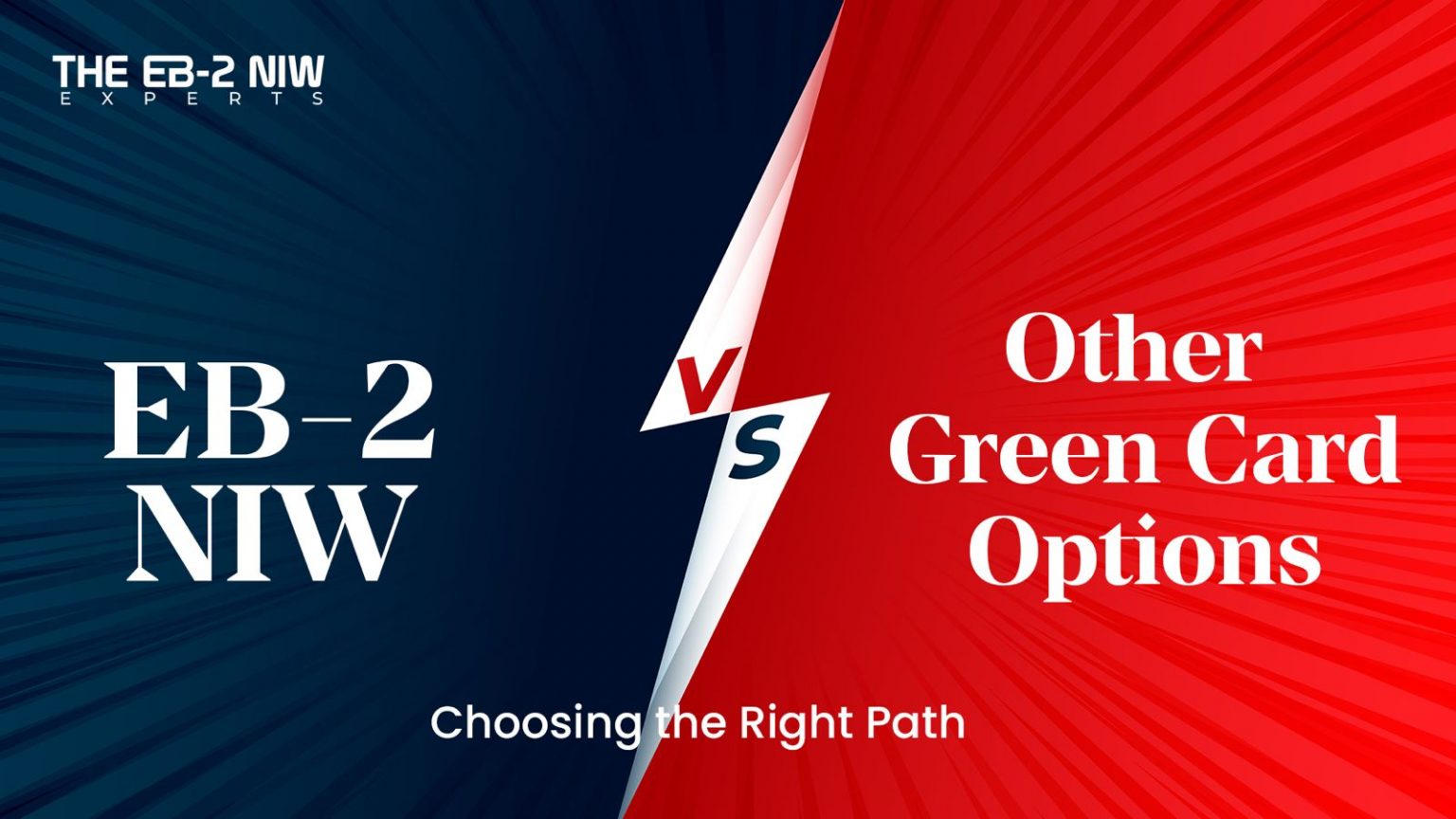 EB-2 NIW vs.Other Green Card Options:Choosing the Right Path
