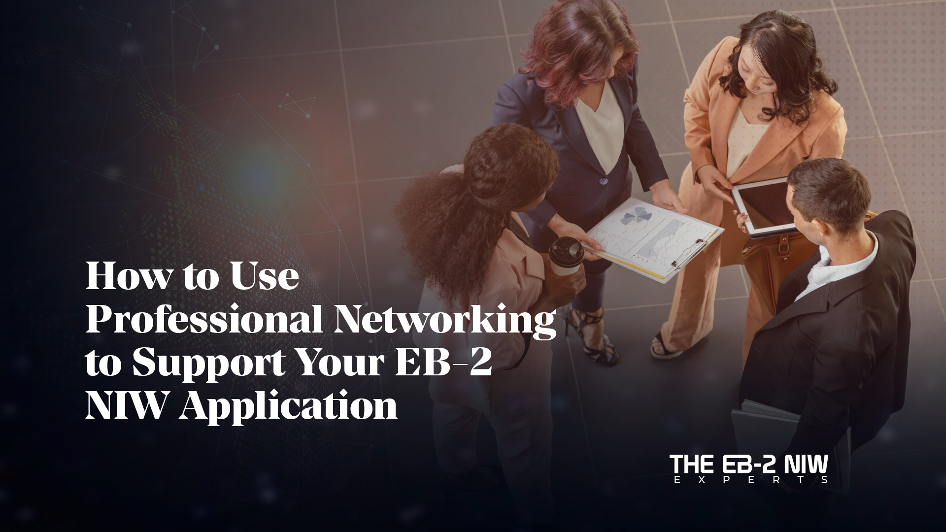 Using Professional Networking to Support EB-2NIW Application