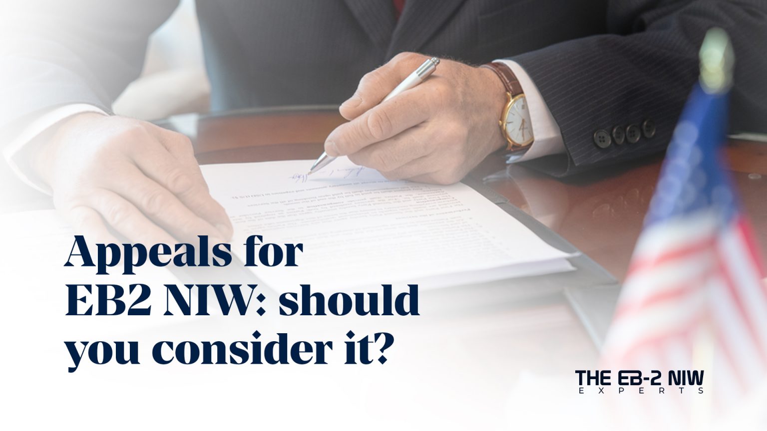 Appeals for EB2 NIW: Should You Consider It?................