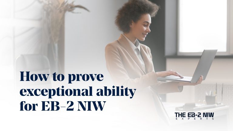 How to Prove Exceptional Ability for EB-2 NIW - The EB-2 NIW