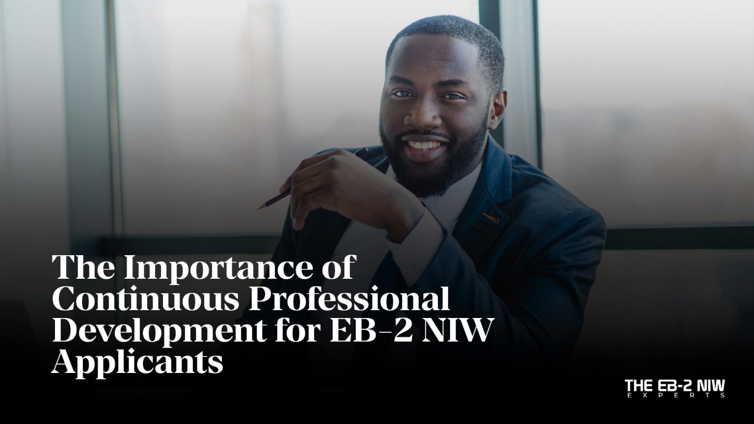 Importance of Continuous Professional Dev. for EB-2 NIW.....