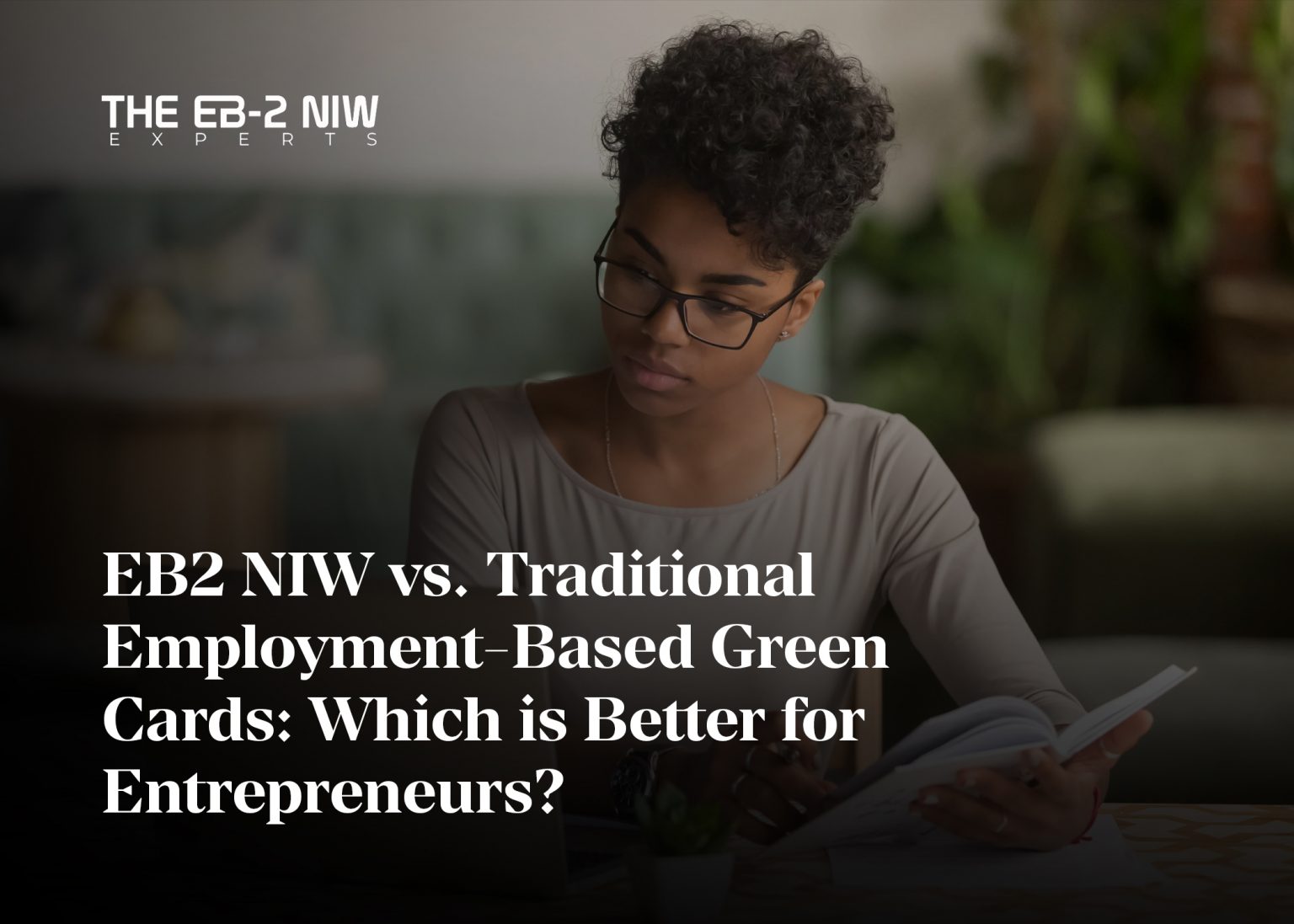 EB2 NIW vs.Traditional Employment-Based Green Cards: Which..