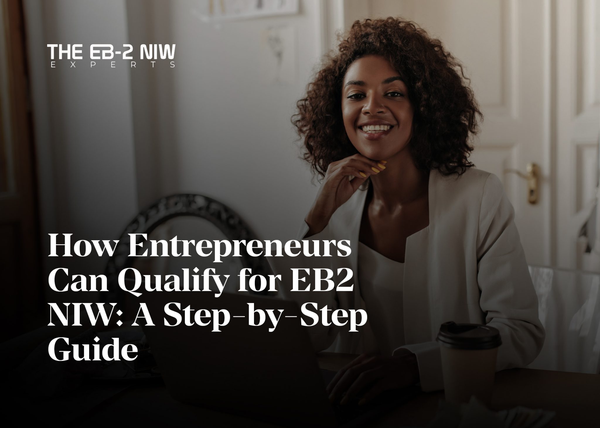How Entrepreneurs Can Qualify for EB2 NIW: A Step-by-Step...