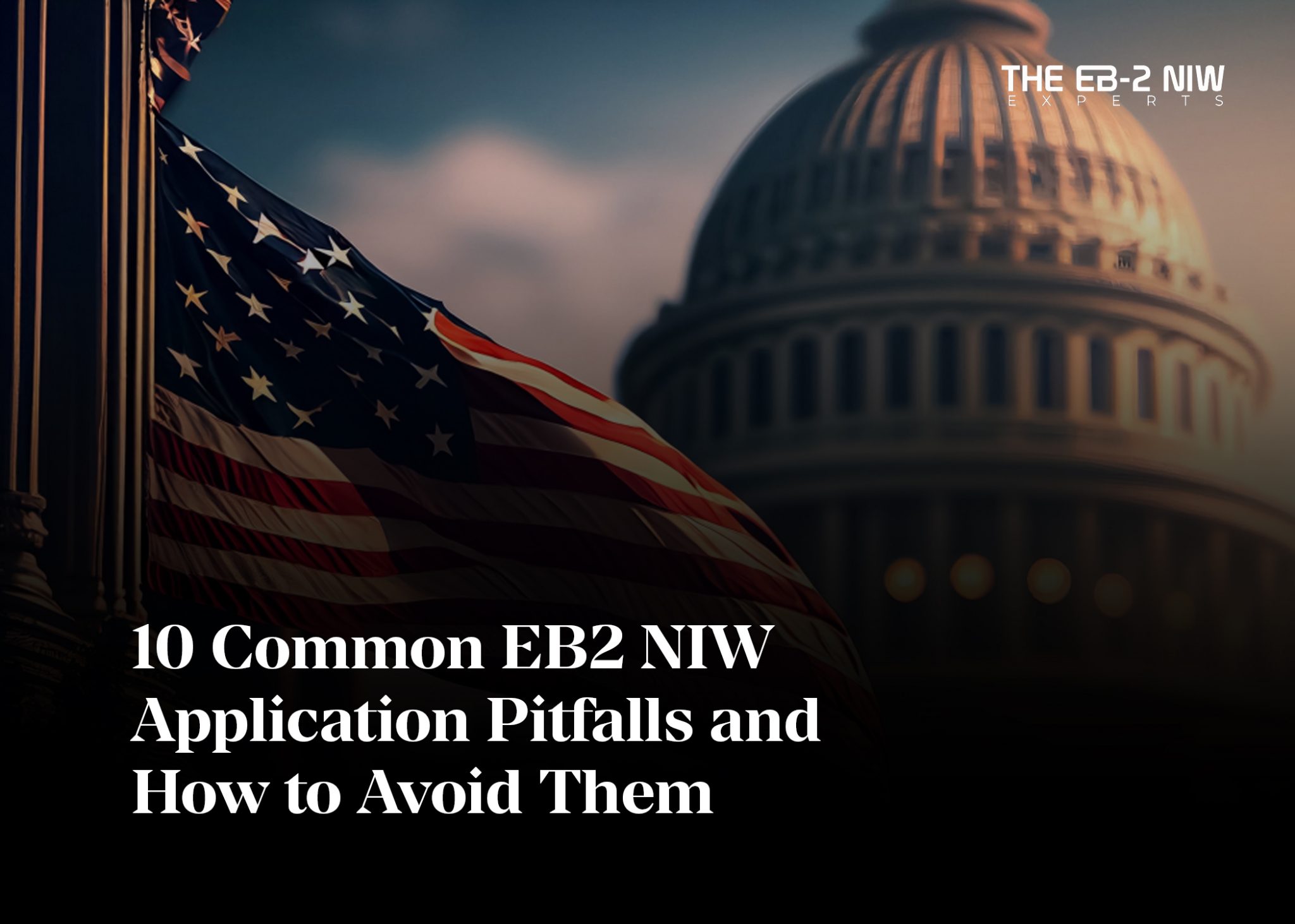 10 Common EB2 NIW Application Pitfalls and How to Avoid Them