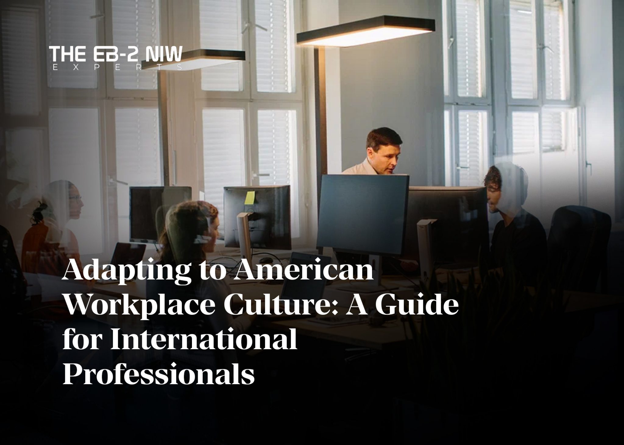 Adapting to American Workplace Culture: A Guide for.........